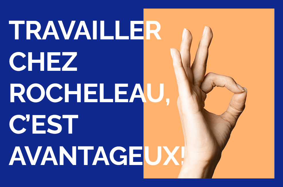 Travailler chez Rocheleau, c'est avantageux! - Paul Rocheleau Inc.